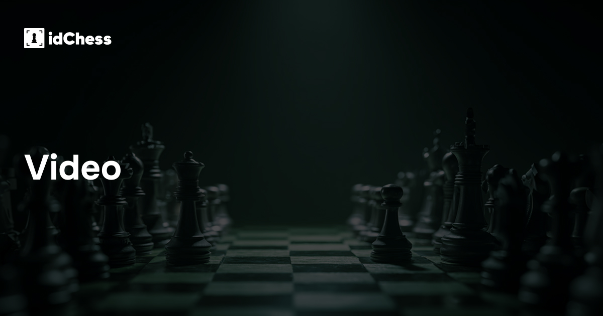 idChess video – follow interesting chess clips and news